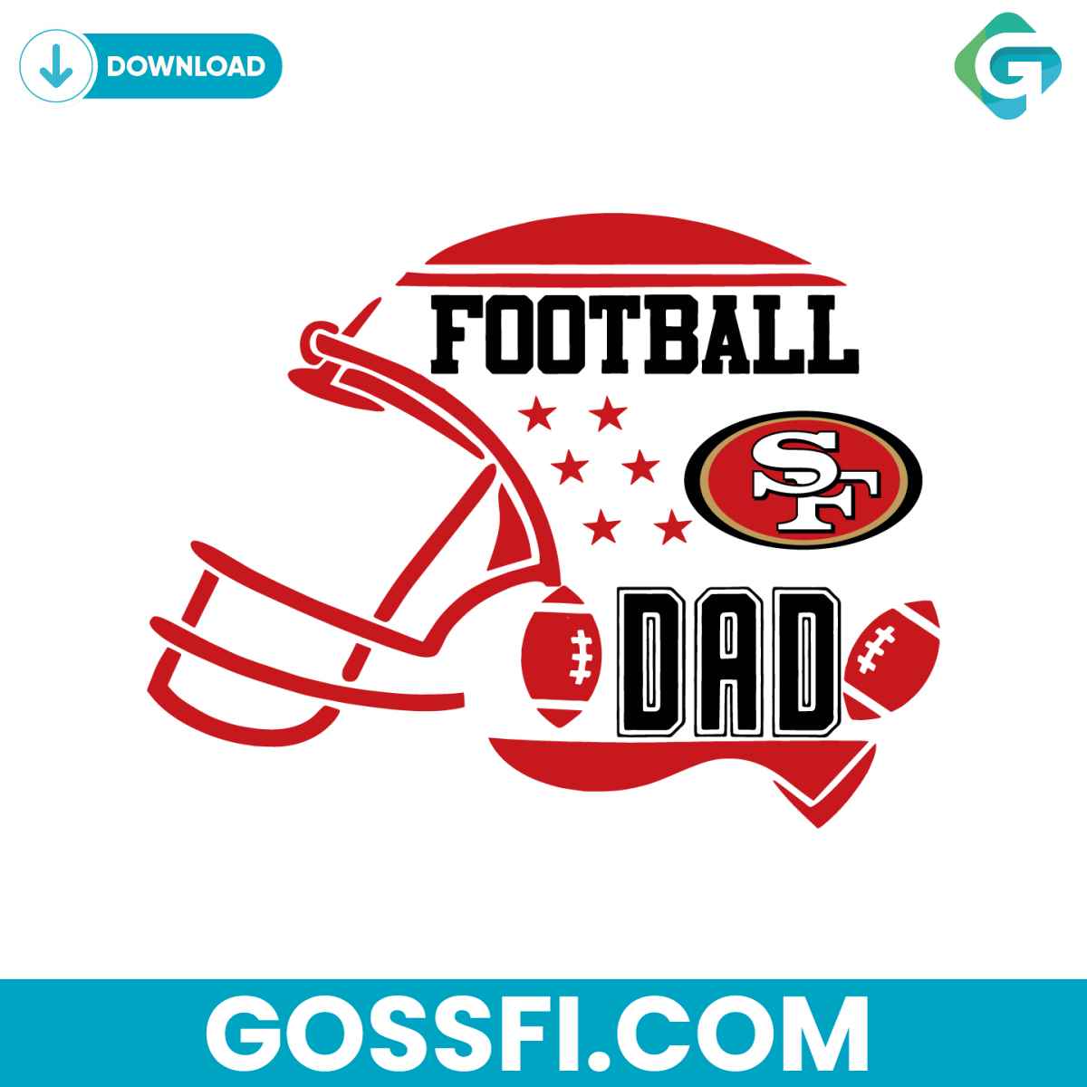 Football Dad San Francisco 49ers Helmet Svg - Gossfi.com