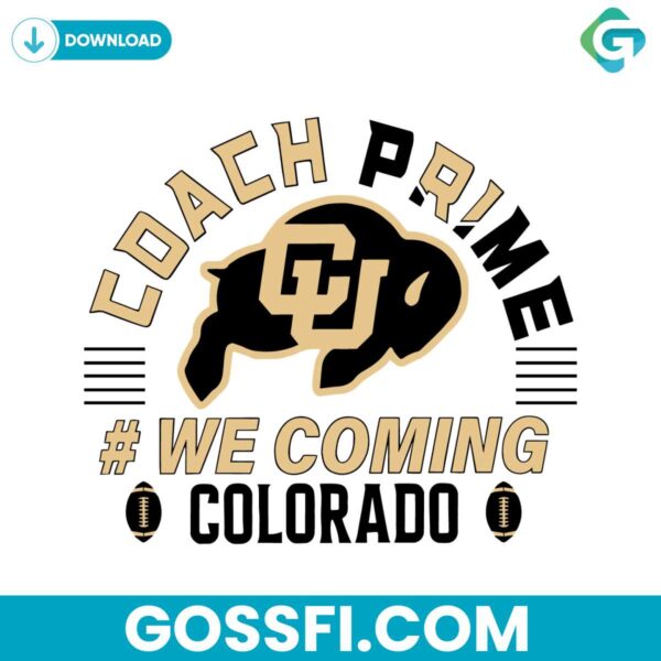 Colorado Buffaloes Football Coach Prime We Coming SVG File - Gossfi.com