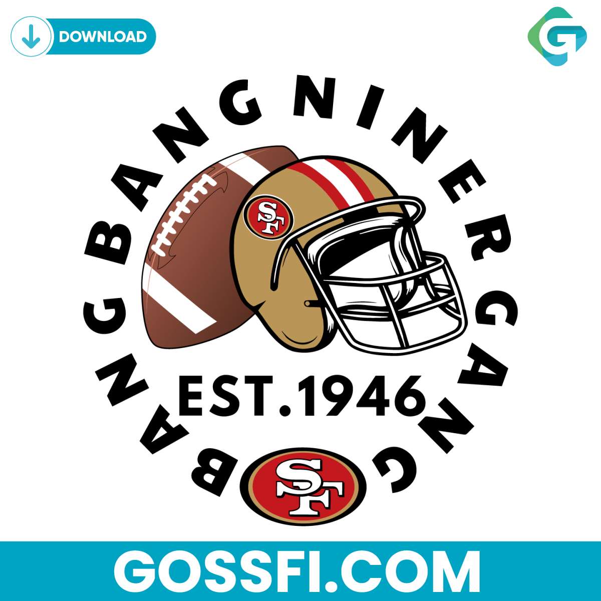 49ers Helmet Football Bang Bang Niner Gang Svg - Gossfi.com