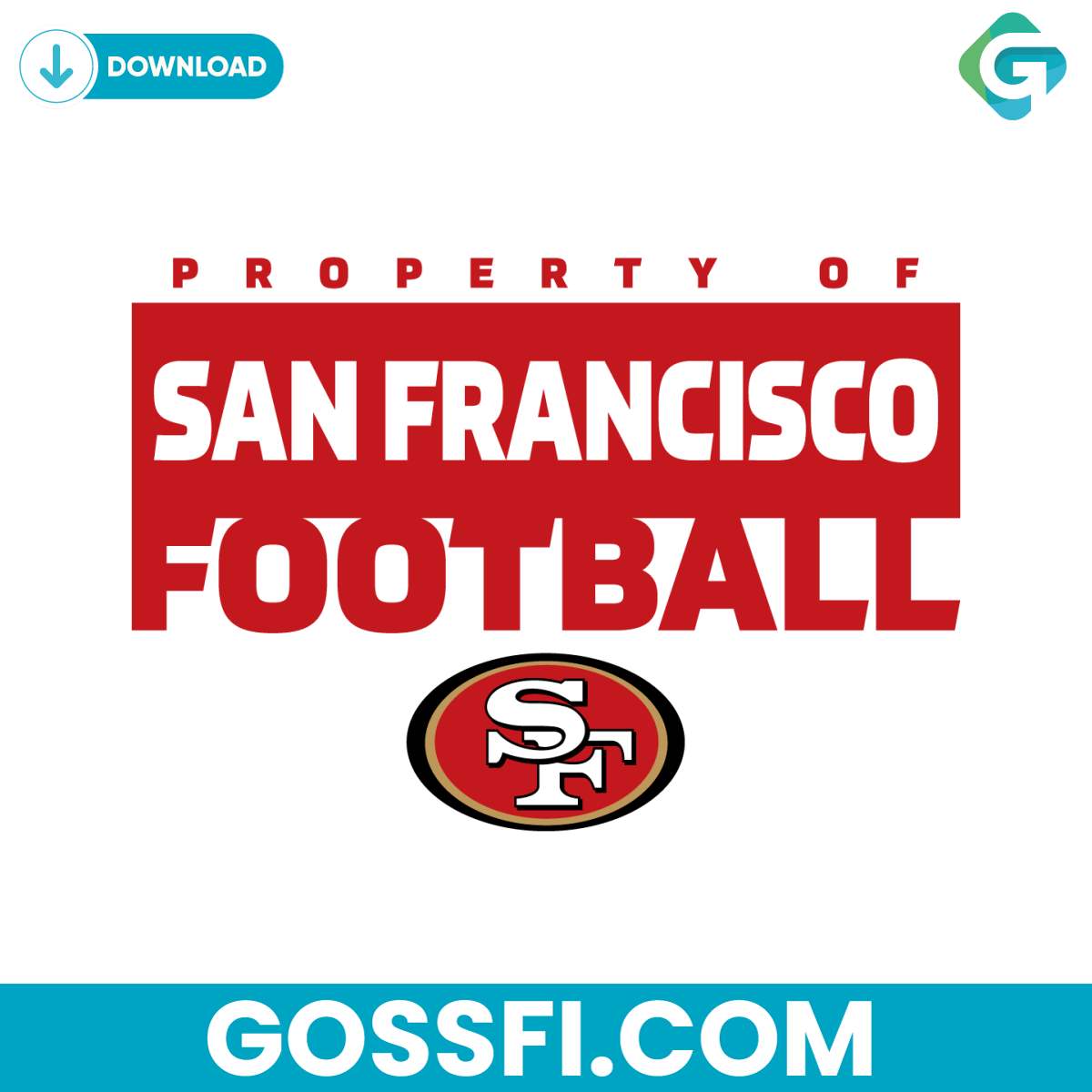 Property Of San Francisco Football Svg Digital Download - Gossfi.com