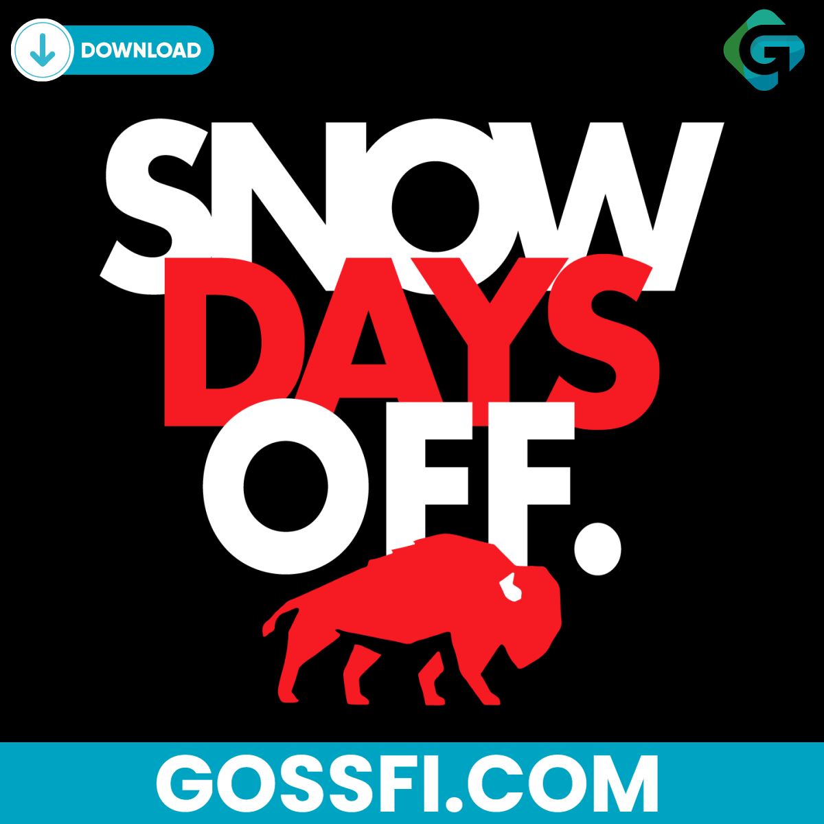 Snow Days Off Buffalo Bills Football Svg Digital Download - Gossfi.com