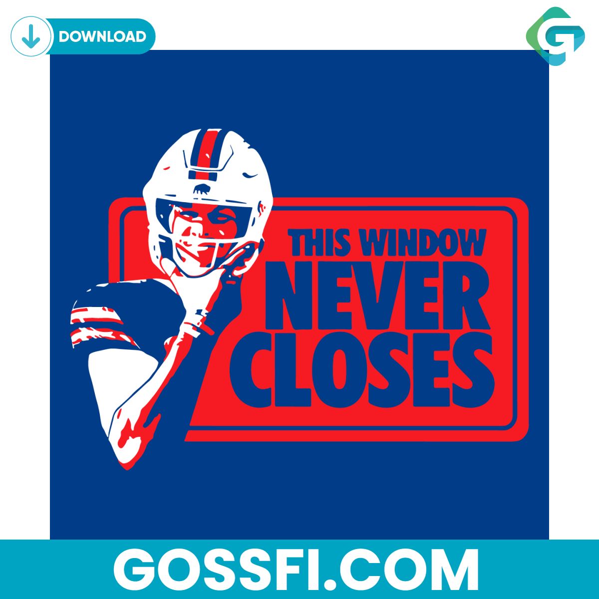 This Window Never Closes Josh Allen Svg Digital Download - Gossfi.com