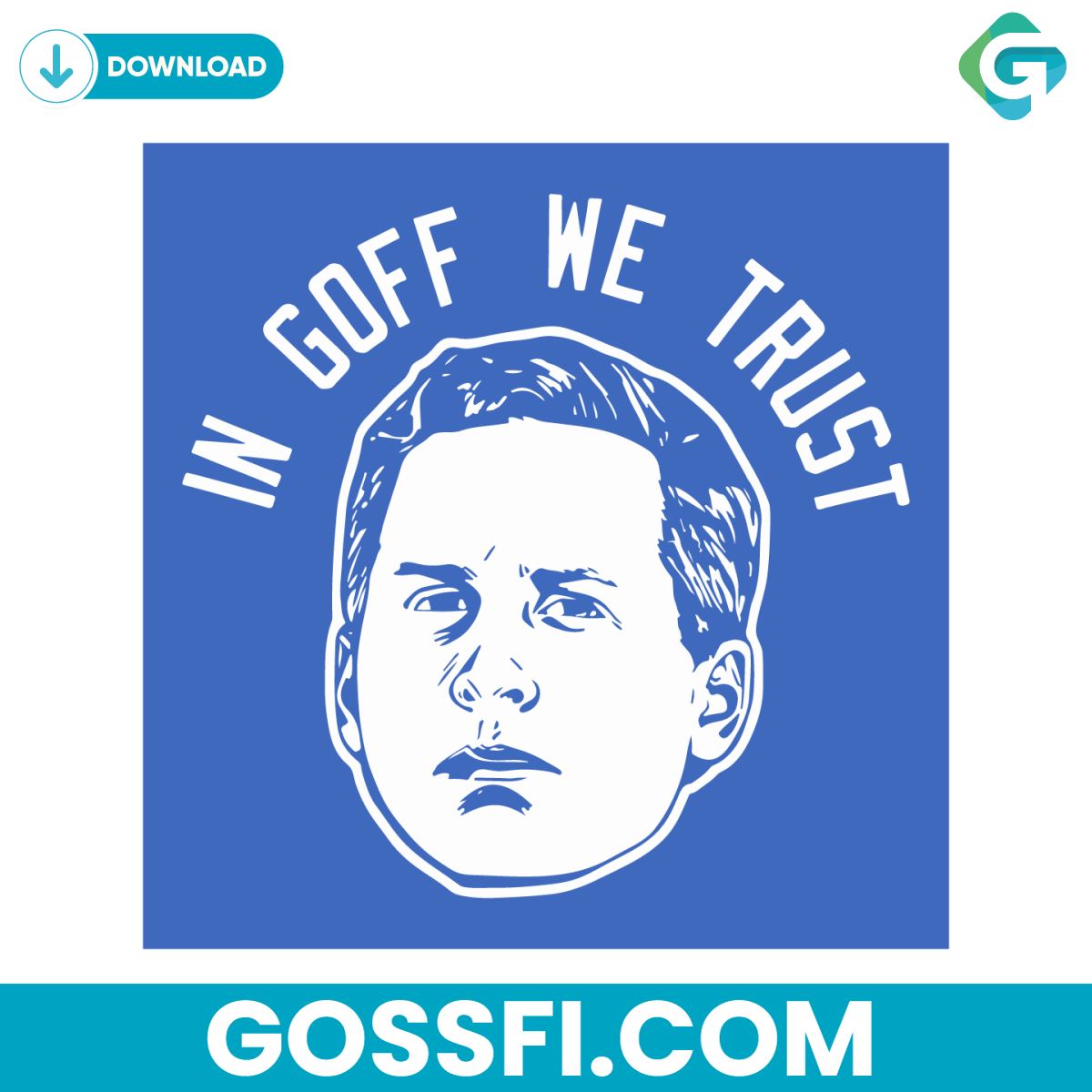 In Goff We Trust Detroit Lions Football Player Svg - Gossfi.com